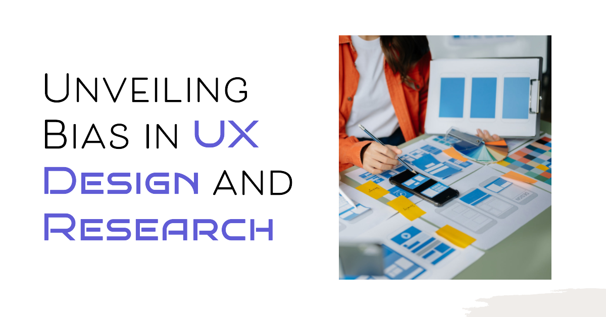 Unveiling Bias in UX Design: Understanding its Impact and Strategies ...