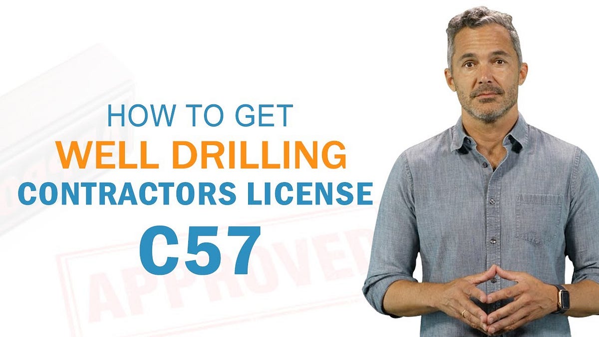 How To Get Well Drilling Contractors License C57 - Contractors ...