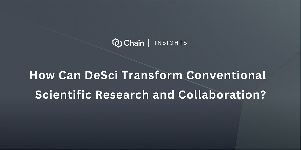 Chain Insights — How Can DeSci Transform Conventional Scientific ...