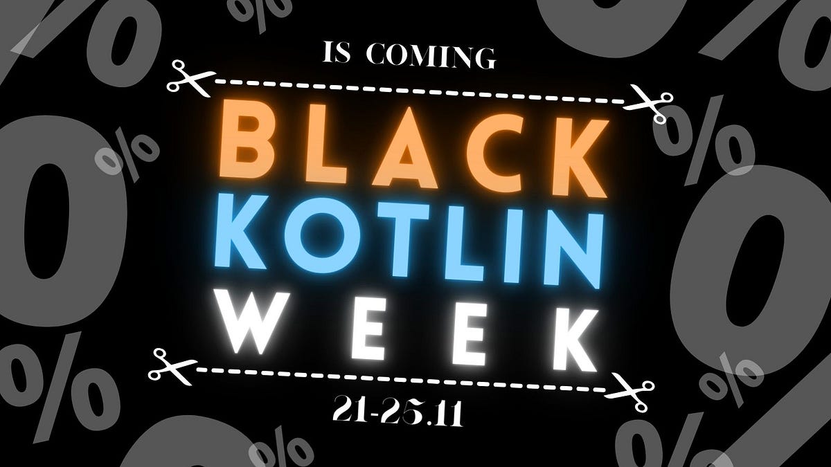 Black Kotlin Week Effective Kotlin Articles And Coroutines Movie And Mobile App Articles And Use 8692