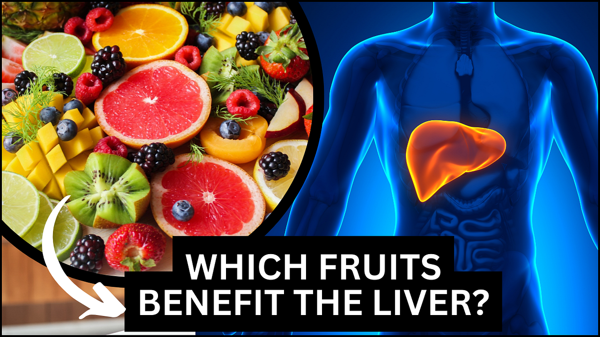 What Fruit Doesn’t Help the Liver? | by Medcare Part | Medium