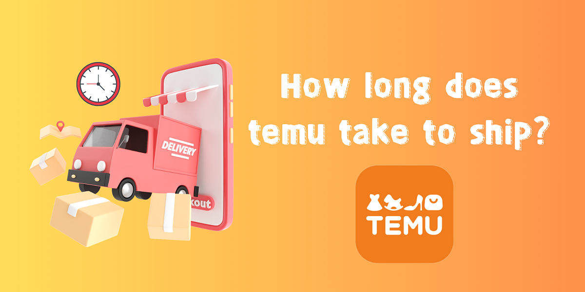 HOW LONG DOES TEMU TAKE TO SHIP?. Embracing The Future Of E-Commerce ...