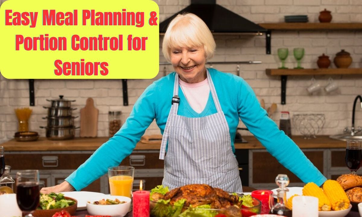 Senior Nutrition: Easy Meal Planning & Portion Control for Seniors ...