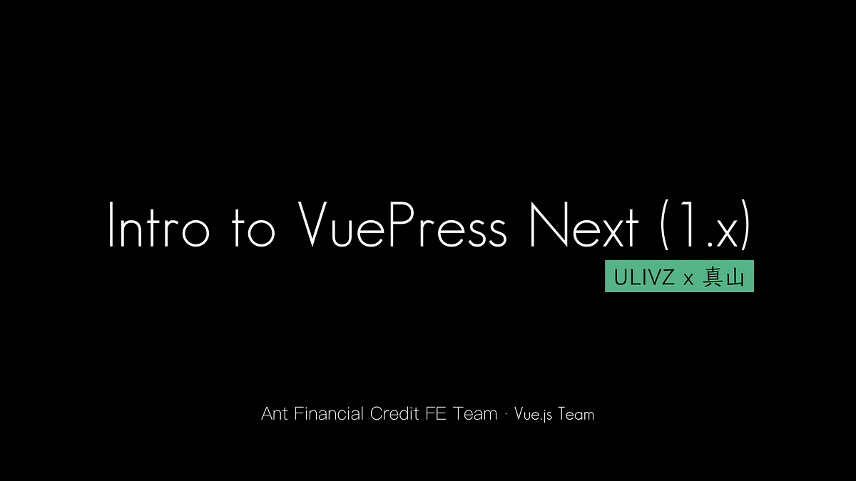 Intro to VuePress 1.x. TL;DR: This post is a speech record of… | by ULIVZ | Medium