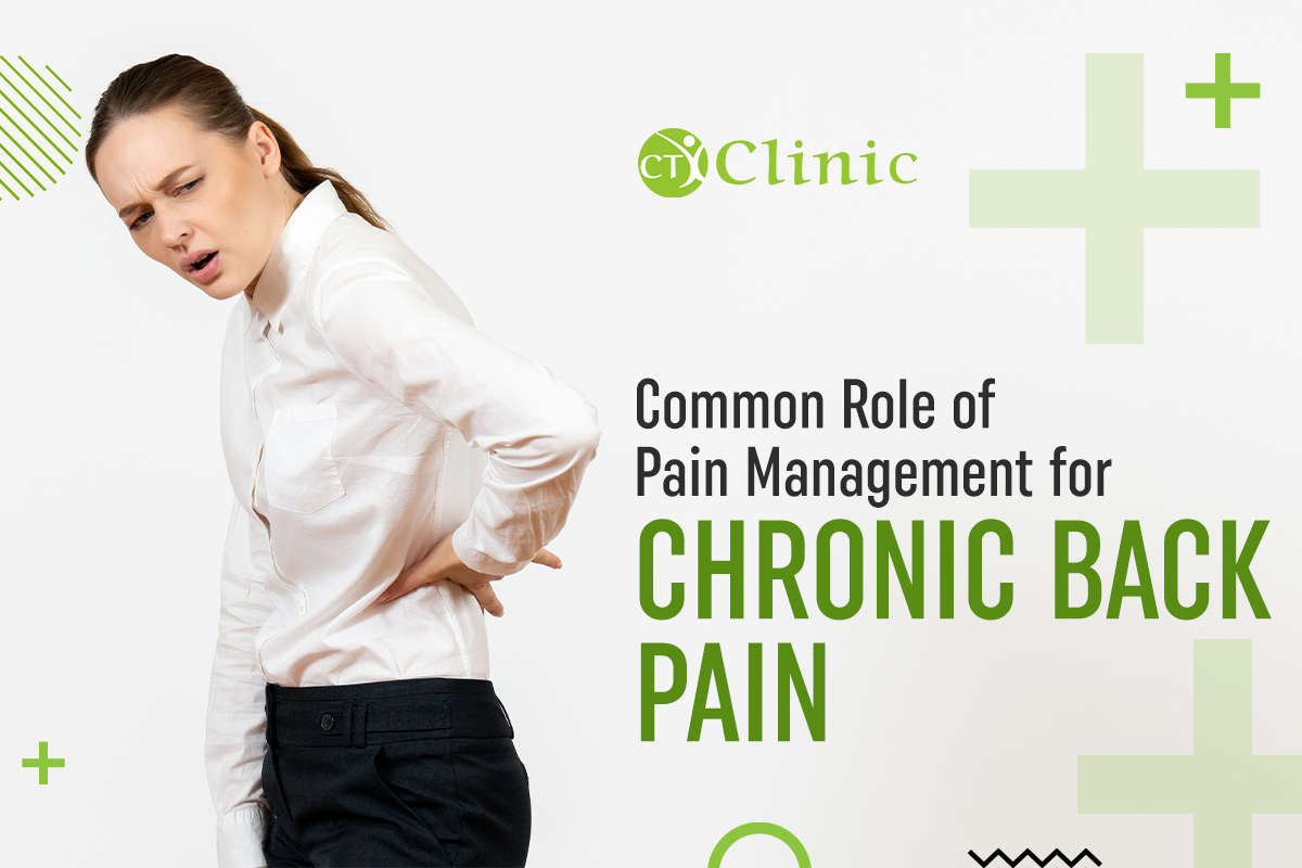 Common Role of Pain Management for Chronic Back Pain | by CT Clinic ...