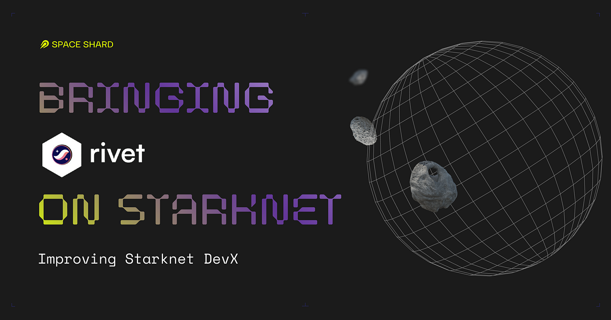 Introducing Starknet Rivet: The Developer's Wallet for Starknet | SpaceShard