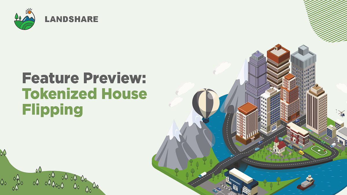 Landshare Feature Preview: Tokenized House Flipping | by Landshare | Medium