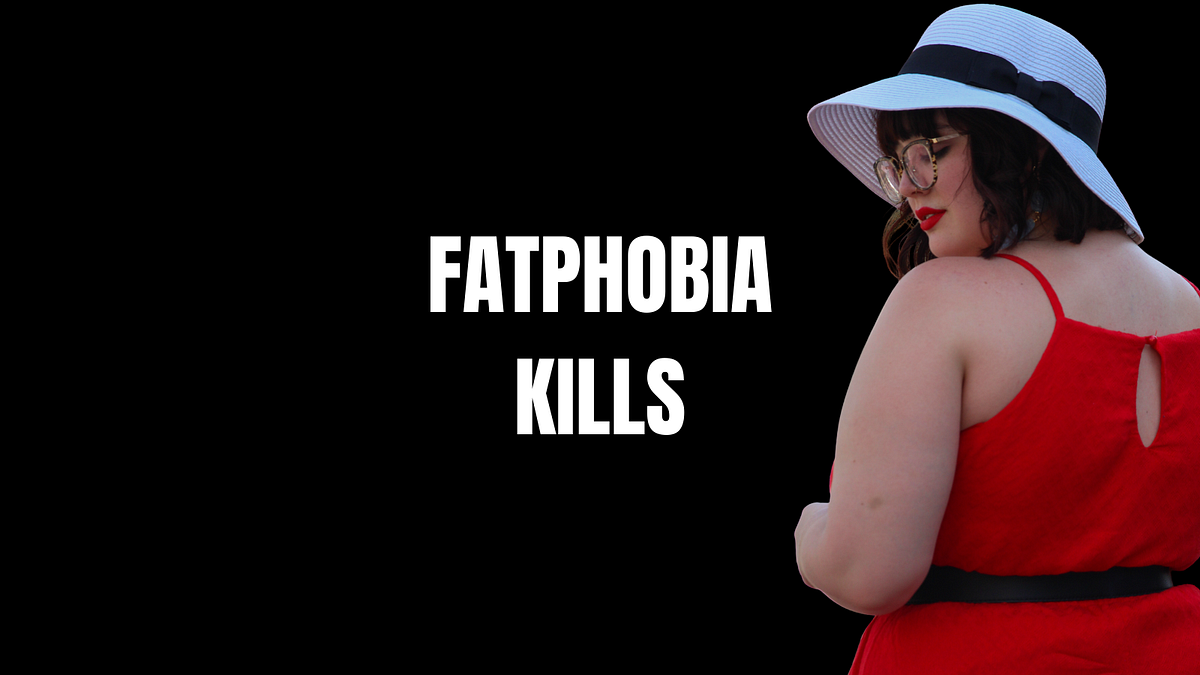Fatphobia Kills. I don’t want to go to the doctor. | by Badass Fatties ...