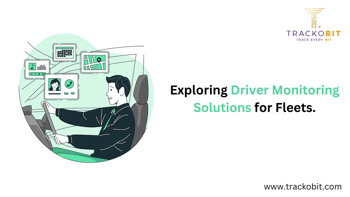 Exploring Driver Monitoring Solutions for Fleets. | by Trackobit | Jun ...