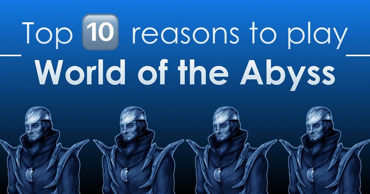 Top 🔟 Reasons to Play World of the Abyss📲 | by World of the Abyss | Medium