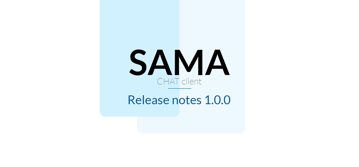 How we “simplified” UI/UX by 20% in SAMA chat client | SAMA communications