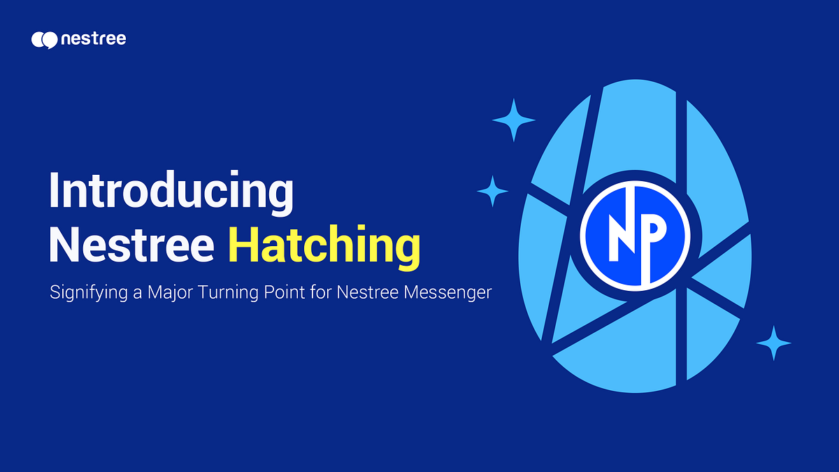 Introducing Nestree Hatching. Signifying a Major Turning Point for ...