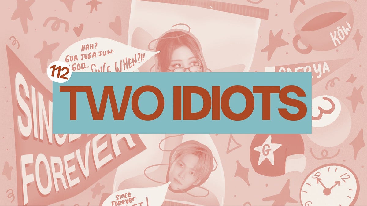 112. Two Idiots | by parragraph. | Jul, 2025 | Medium