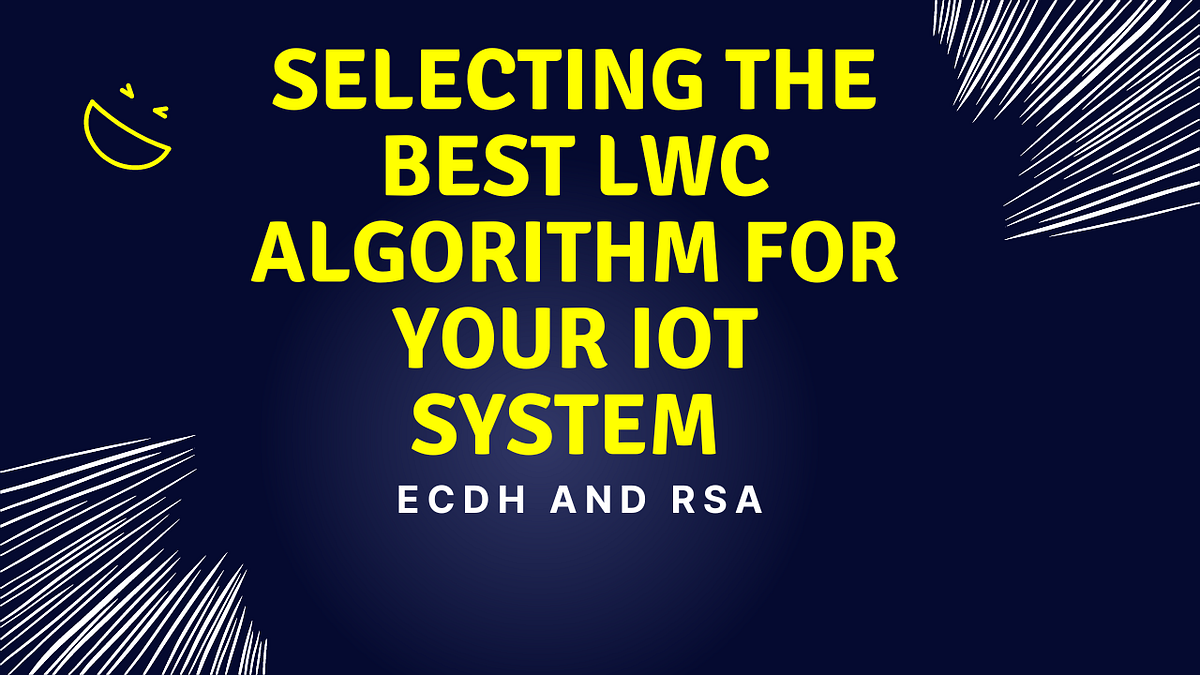 LWC Algorithm for your project | Medium