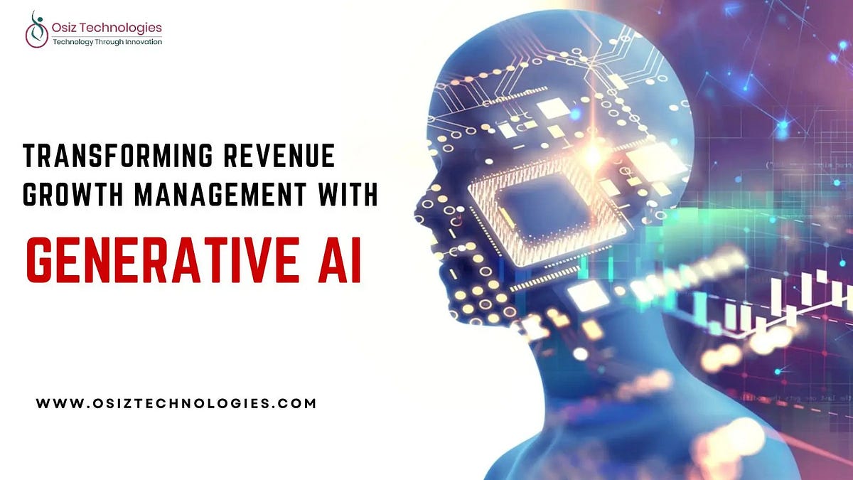 Transforming Revenue Growth Management with Generative AI | by Osiz ...