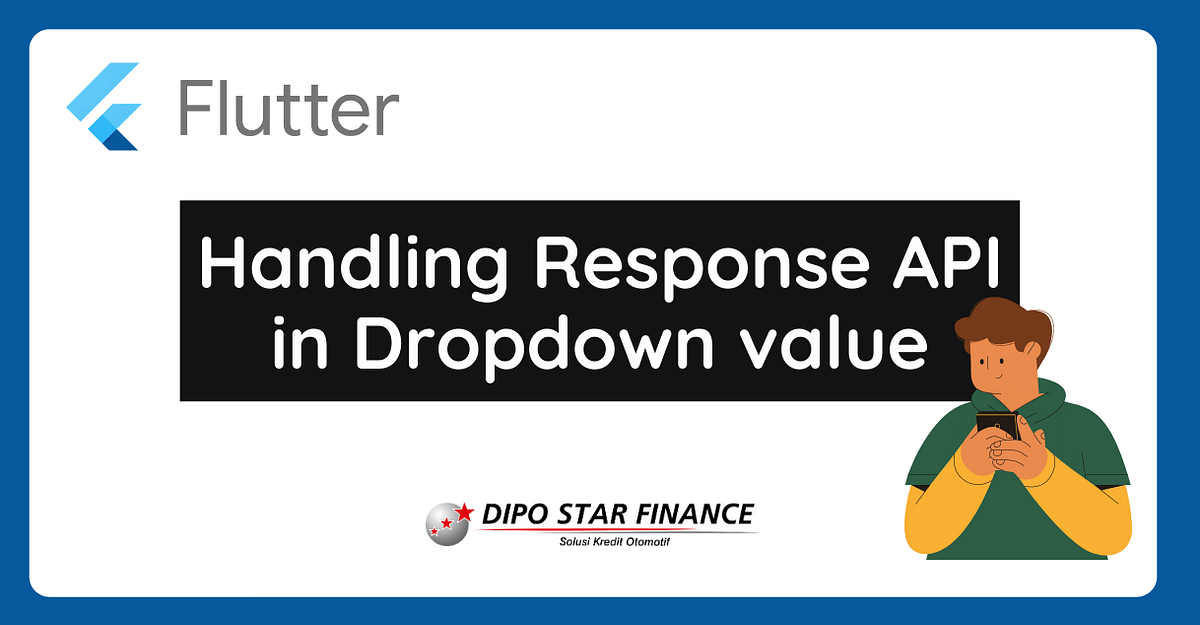 Handling Response API in Dropdown Value with Flutter | by Johar Putra | DSF Web Services ...