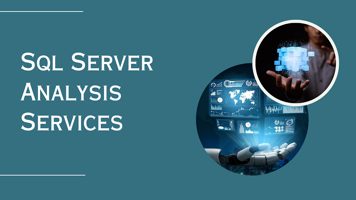 Data Analysis with SSAS: The Key to Smarter Decision-Making | by ...