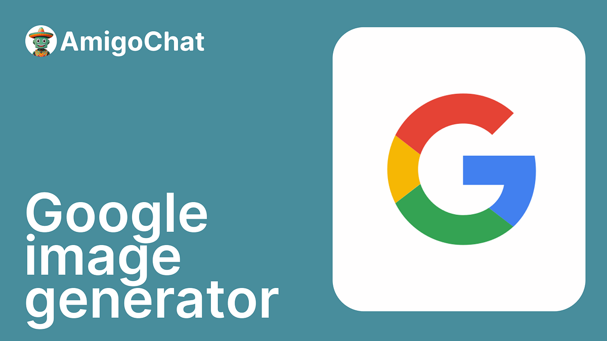 AmigoChat.io Introduces Google AI Image Generator in Their App | by AmigoChat | Oct, 2024 | Medium