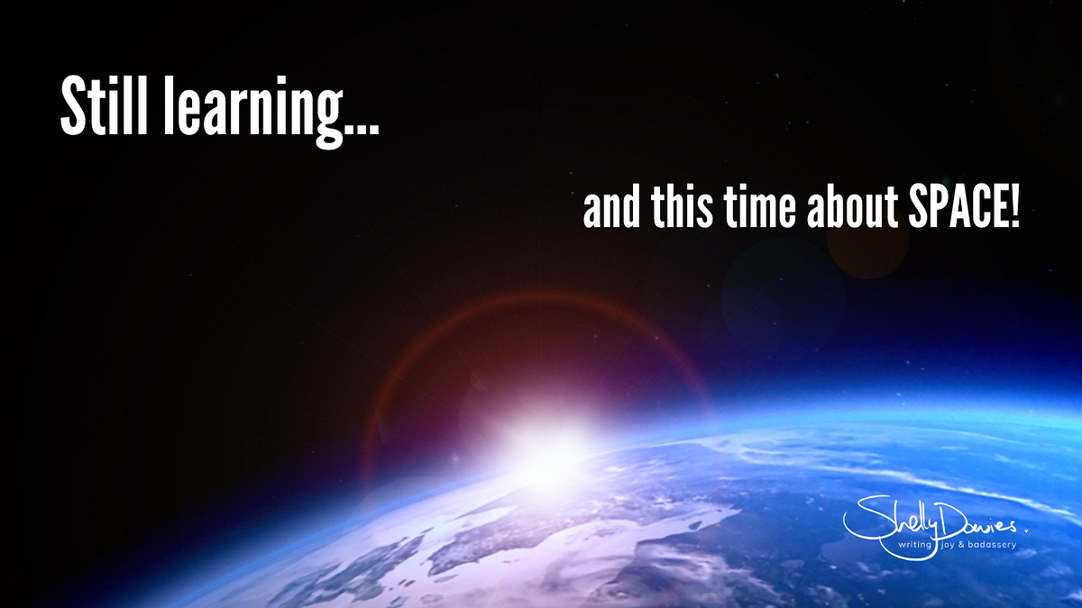 Still learning… and this time it’s about SPACE! | by The School of ...
