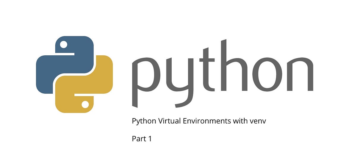 Exploring Virtual Environments In Python By Ashwin Nair Medium