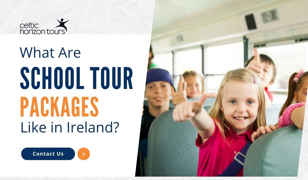What Are School Tour Packages Like in Ireland? | by Celtic Horizon ...