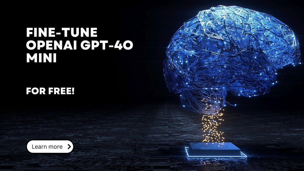 Fine-tune OpenAI’s GPT-4o mini LLM AI model for FREE! | by Sascha Gstir ...