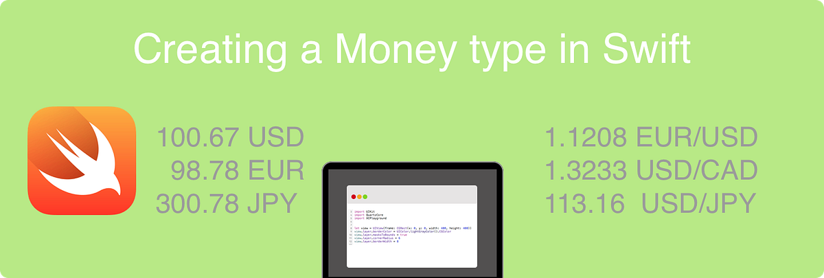 Creating a Money Type in Swift | by Keith Elliott (keithelliott.co) | Swift Programming | Medium