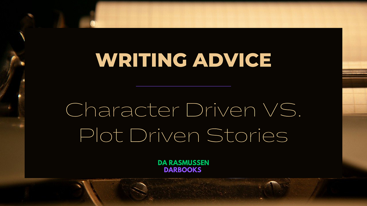 Plot vs. Character: Which Drives a Better Story? | by 🖋️ DAR | 🖋️The Digital Pen | Medium