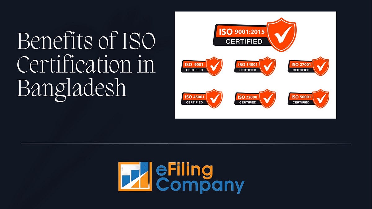What are the benefits of ISO Certification in Bangladesh? | by efiling ...