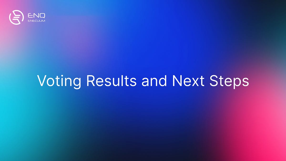 Voting Results and Next Steps: An Overview | by Enecuum | enecuum | Medium
