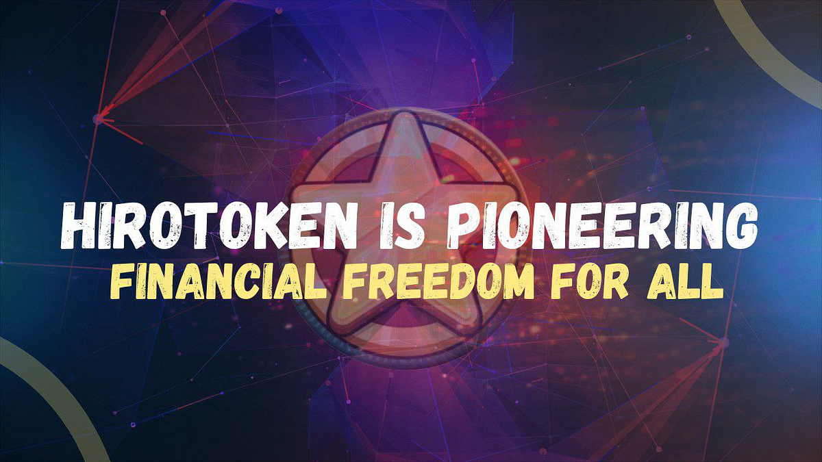 Embark on a journey with #HiroToken, where financial freedom is not ...
