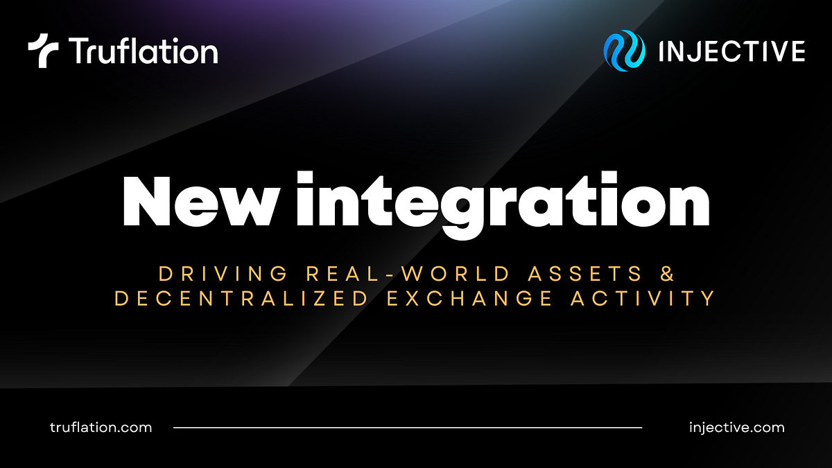 Truflation Integrates Injective, Driving Real-World Assets ...
