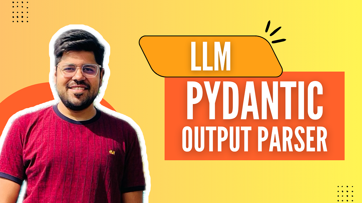 Using LangChain and Pydantic to Handle LLM Output More Reliably | by Yash Jain | AlgoMart | Sep ...
