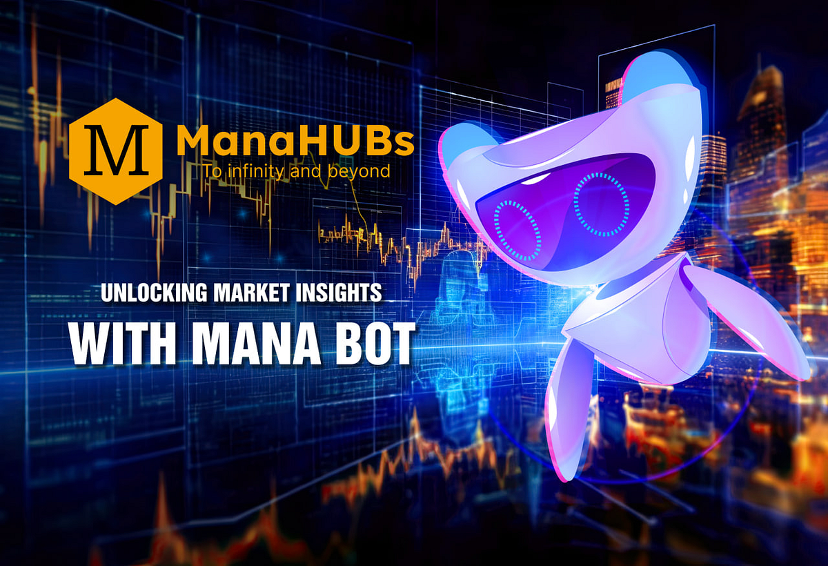 Unlocking Market Insights with Mana Bot! | by Manahubs Ecosystem | Medium