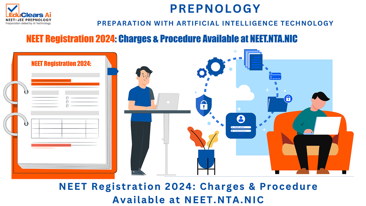 NEET REGISTRATION 2024: CHARGES & PROCEDURE AVAILABLE AT NEET.NTA.NIC ...