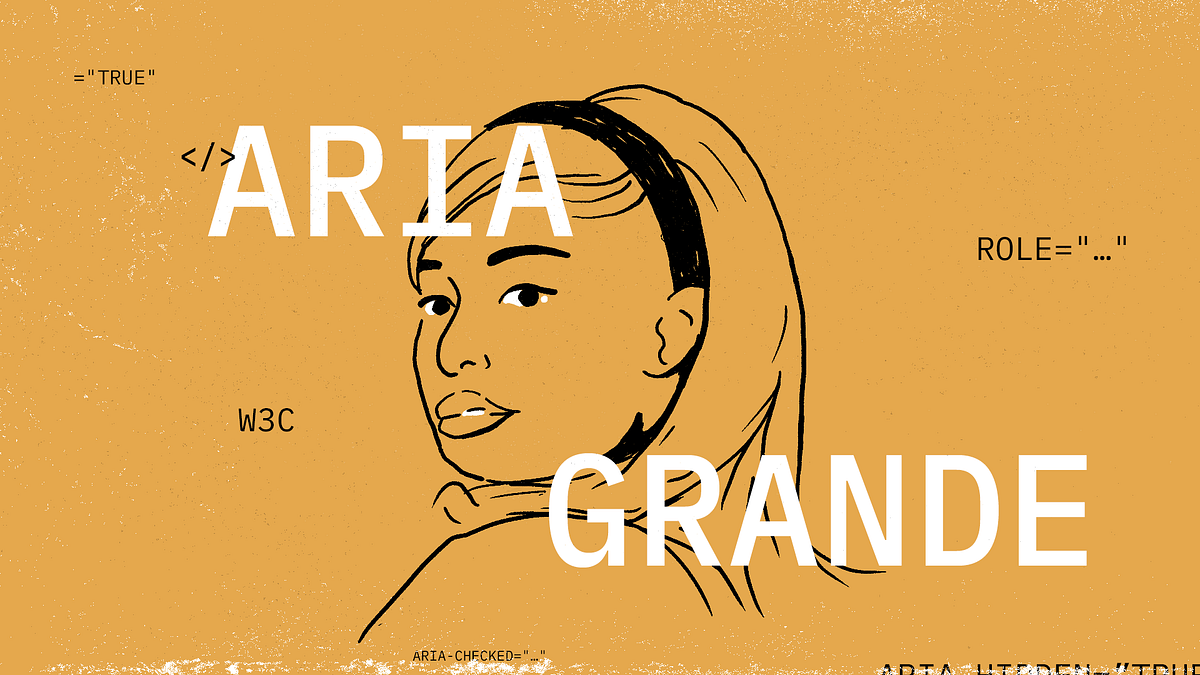 Aria Grande: a light introduction to ARIA for designers | by Nathan ...