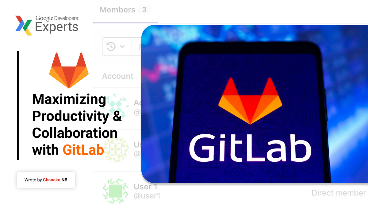 Maximizing Productivity and Collaboration with GitLab | by Chanaka | Medium