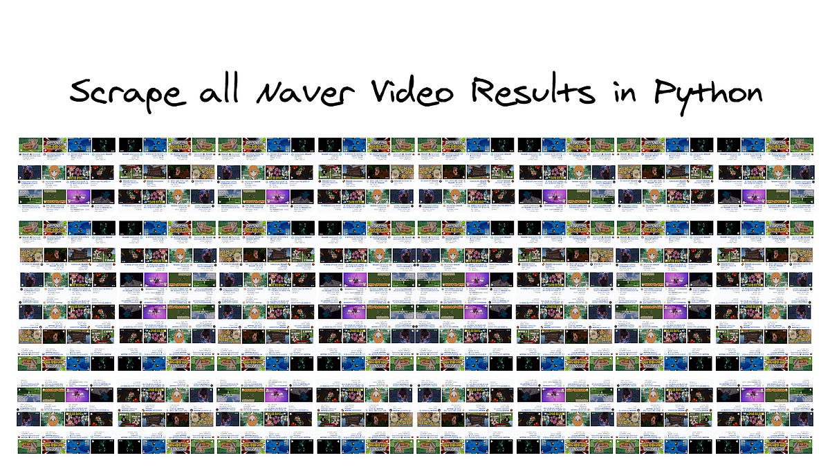 Scrape All Naver Video Results Using Pagination in Python | Python in Plain English