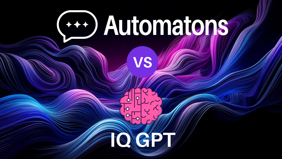 Automatons vs. IQ GPT: A Comparative Case Study | by automatonsai | Medium