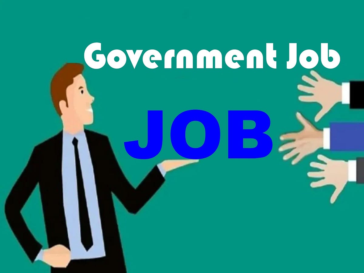 what is govt job. A government job is a job that is… | by sushil singh ...