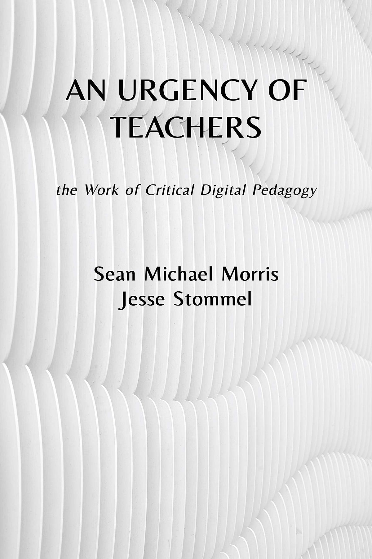 [PDF][BEST]} An Urgency of Teachers: the Work of Critical Digital ...