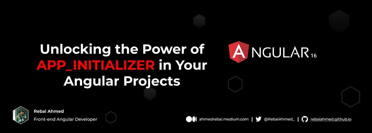 Unlocking the Power of APP_INITIALIZER in Your Angular Projects | by Rebai Ahmed | Level Up Coding