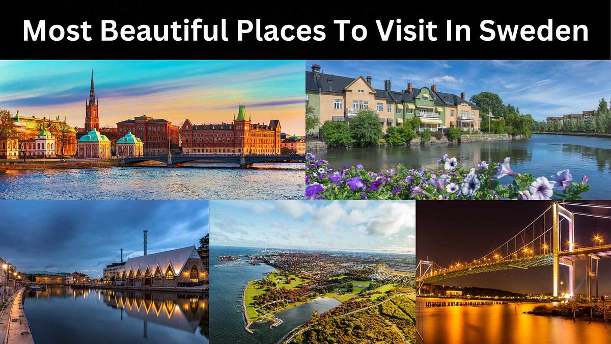 Most Beautiful Places To Visit In Sweden | by Digitals | Medium