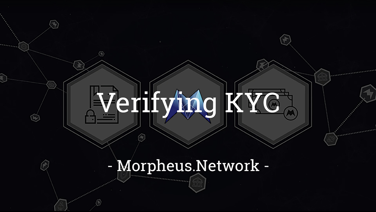 How to verify MORPH contributions with Know Your Customer (KYC) | by Morpheus.Network | Morpheus ...