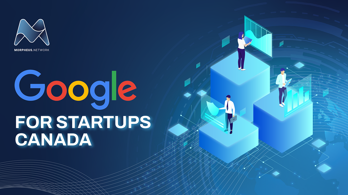 Morpheus.Network joins Google for Startups Accelerator Canada. | by ... Morpheus.Network joins Google for Startups Accelerator Canada. | by ...