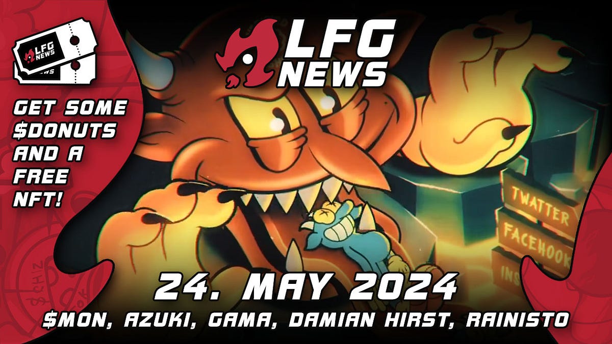 MON Protocol, Azuki, Coffeezilla, Damien Hirst and Roope Rainisto are the LFG NFT News from May ...