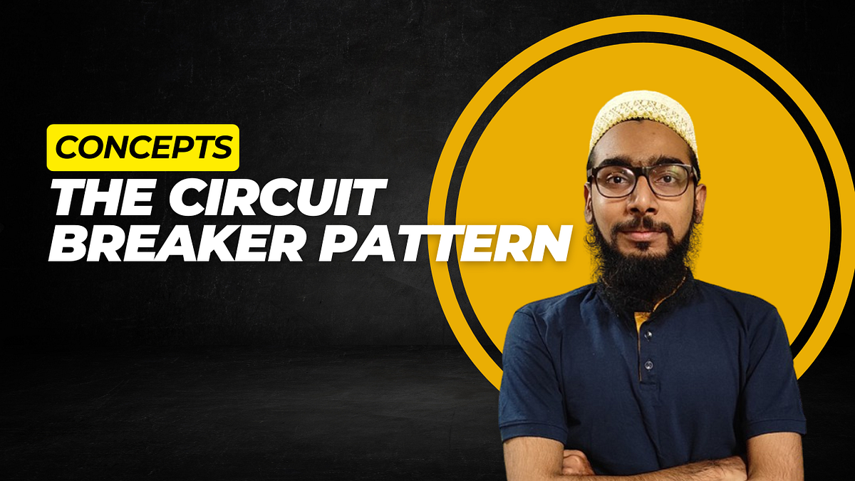 The Circuit Breaker Pattern: Safeguarding Systems from Cascading ...