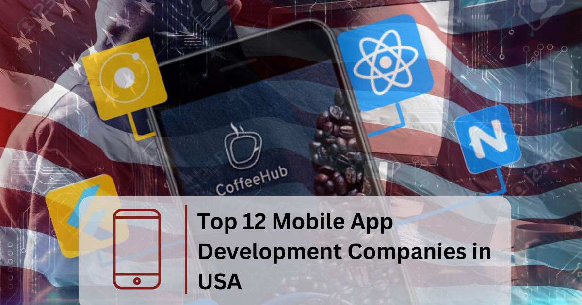 Top 12 Mobile App Development Companies in the USA | by Wikispill | Jul ...