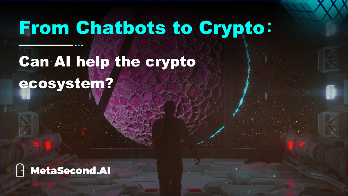 From Chatbots to Crypto: Can AI help the crypto ecosystem? | by ...
