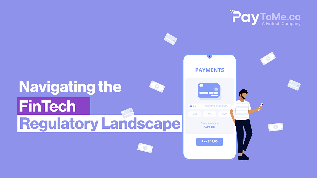 Navigating the FinTech Regulatory Landscape | by The FinTech Guru 💳📱💹 ...